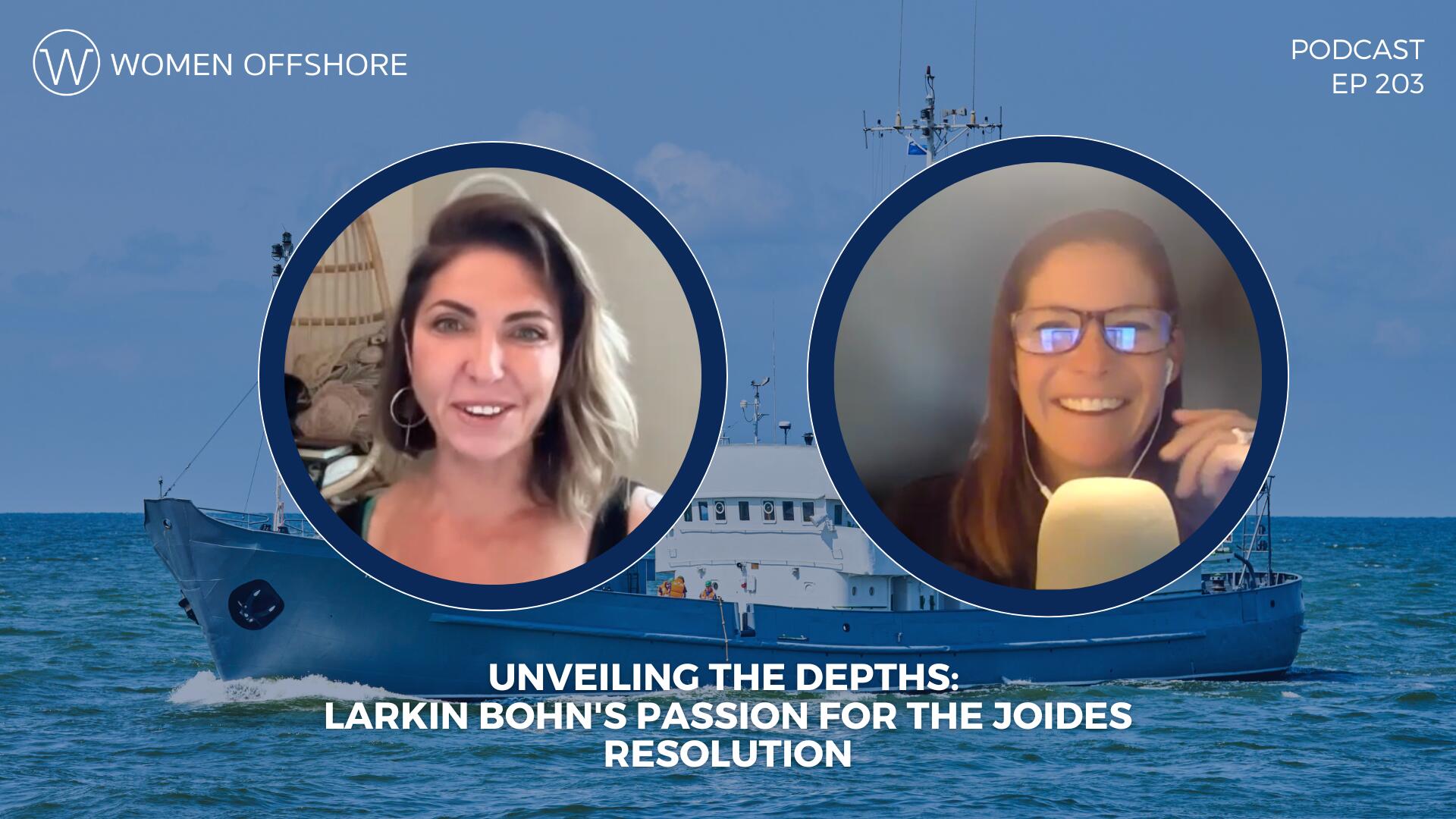 UNVEILING THE DEPTHS: LARKIN BOHN'S PASSION FOR THE JOIDES RESOLUTION ...