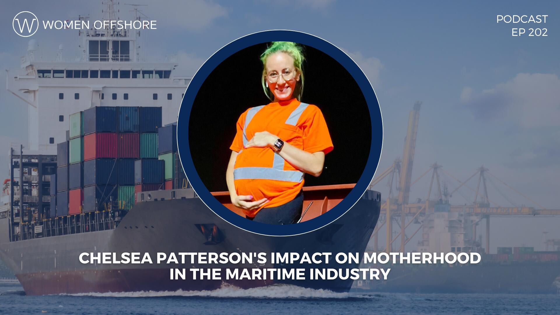 CHELSEA PATTERSON'S IMPACT ON MOTHERHOOD IN THE MARITIME INDUSTRY ...