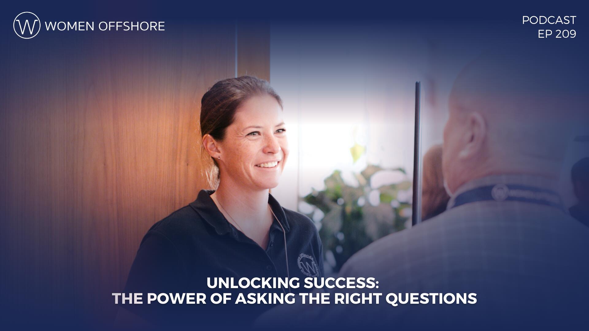 UNLOCKING SUCCESS: THE POWER OF ASKING THE RIGHT QUESTIONS, EPISODE 209 ...