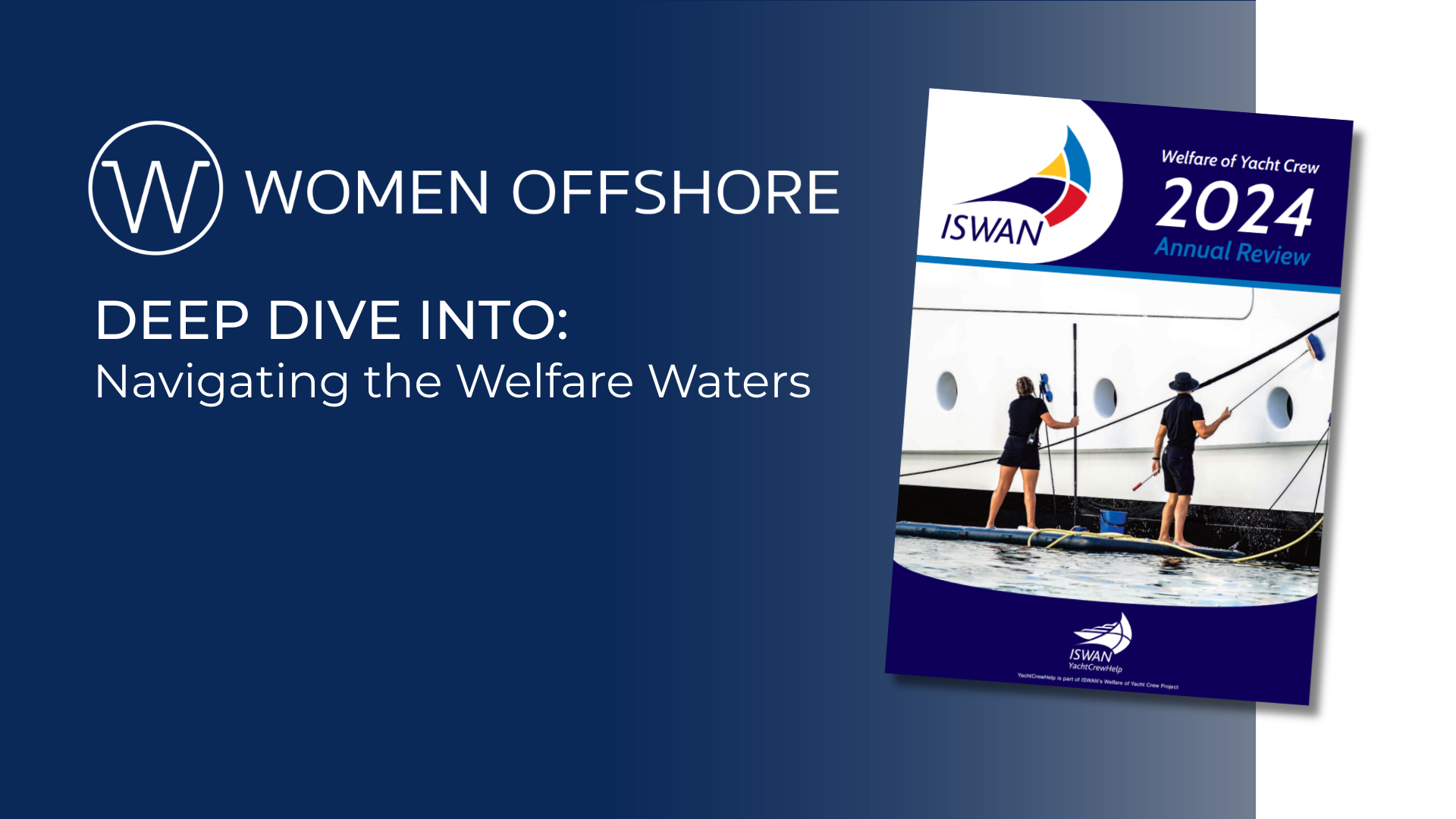 Navigating the Welfare Waters: ISWAN’s 2024 Annual Review for Yacht ...